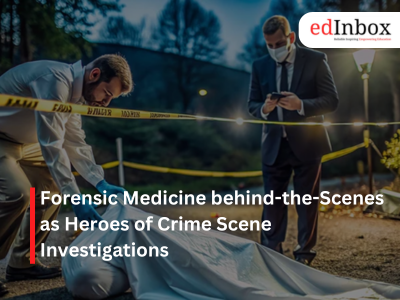 Forensic Medicine behind-the-Scenes as Heroes of Crime Scene Investigations